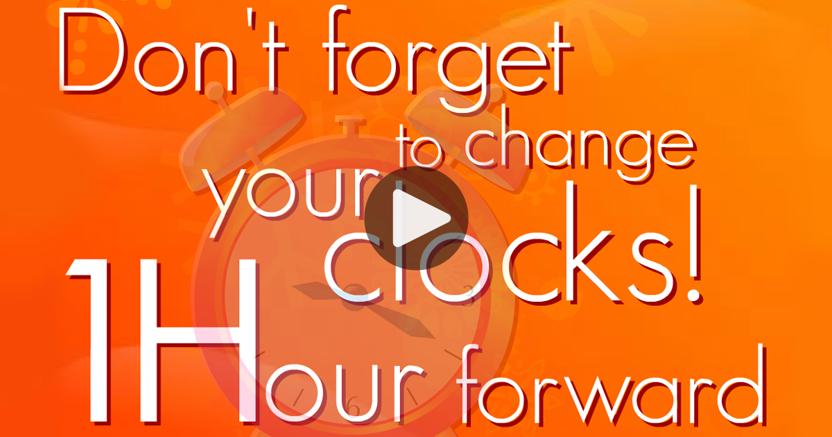 My card - Don't forget to change your clocks - 1h forward